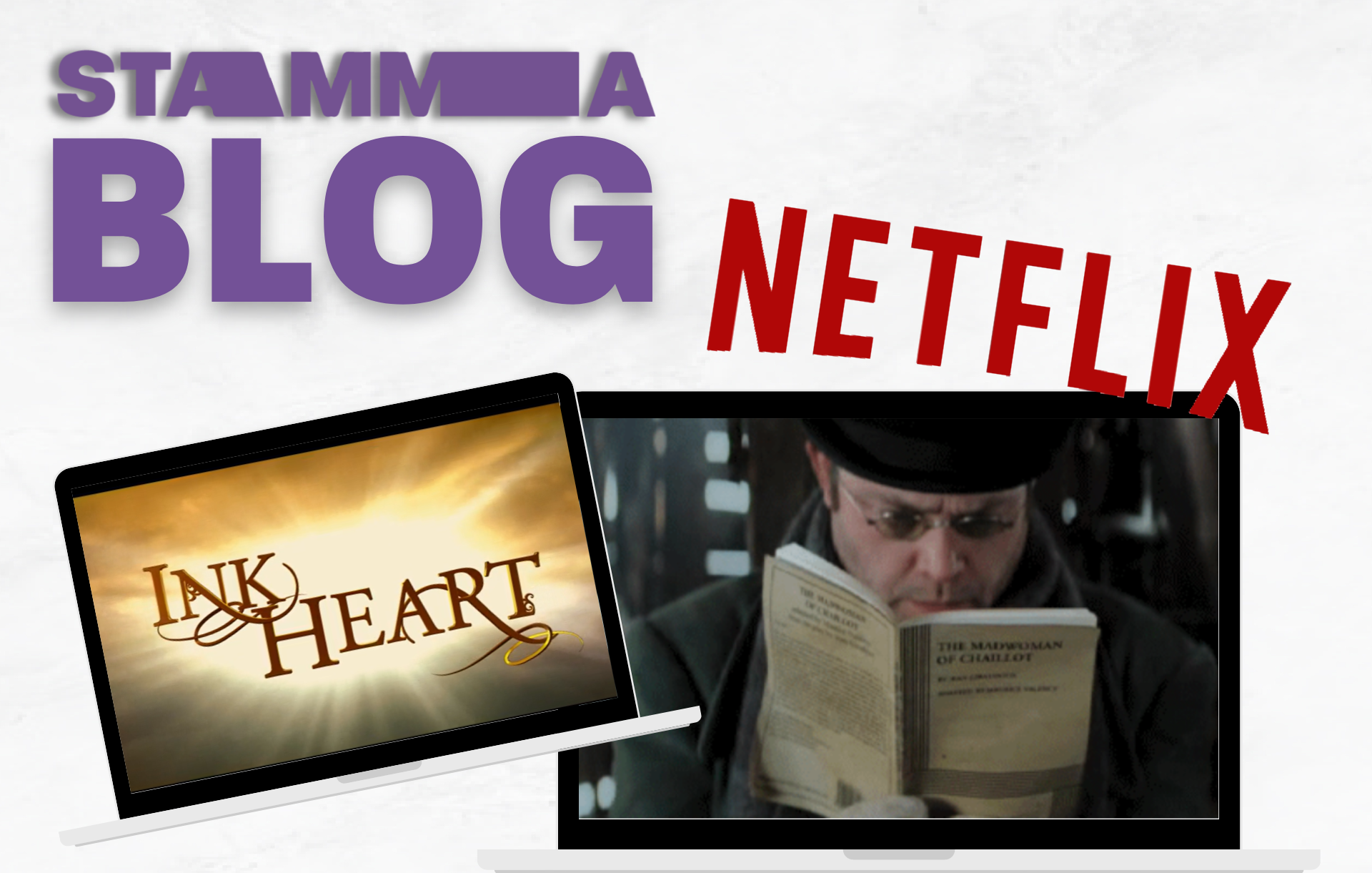 Blog: Caution - Inkheart on Netflix | STAMMA