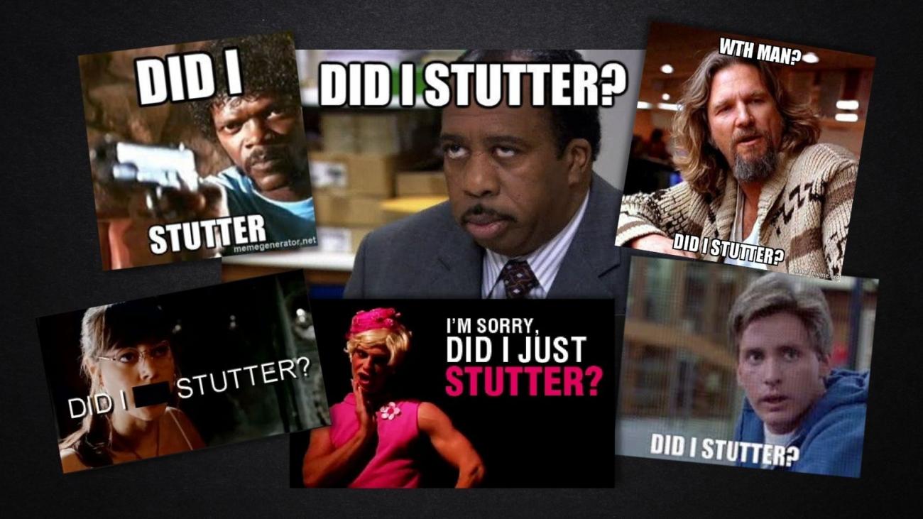 Getting rid of "Did I stutter?" | STAMMA