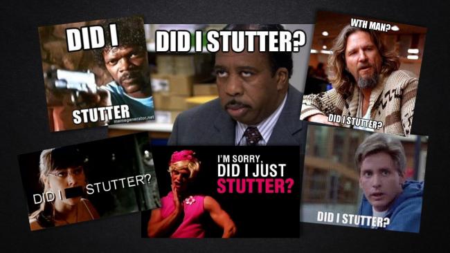 Getting rid of "Did I stutter?" | STAMMA